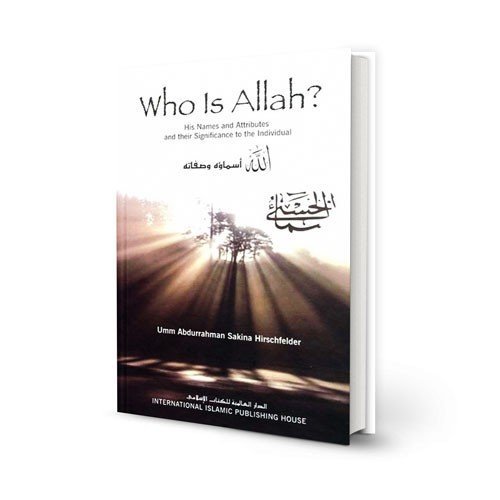 Who is Allah? – Um Anas – Islamic clothing, Hijabs, Abaya's, Kaftans